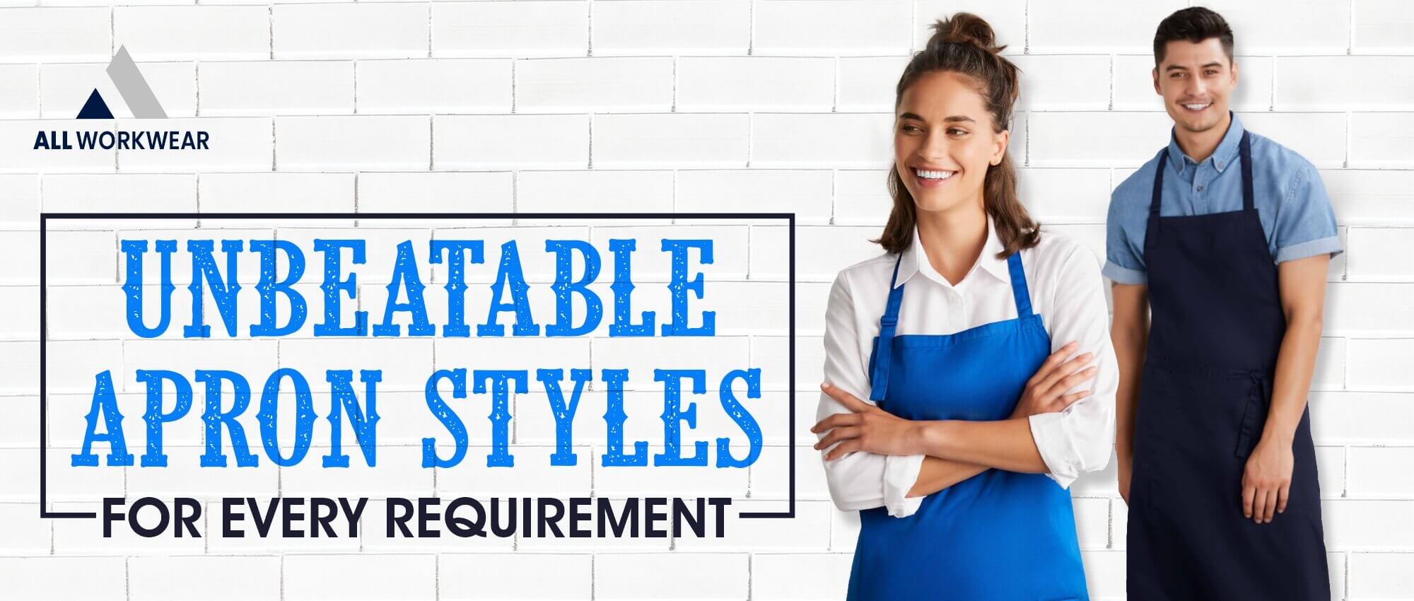 UNBEATABLE APRON STYLES FOR EVERY REQUIREMENT – allworkwear