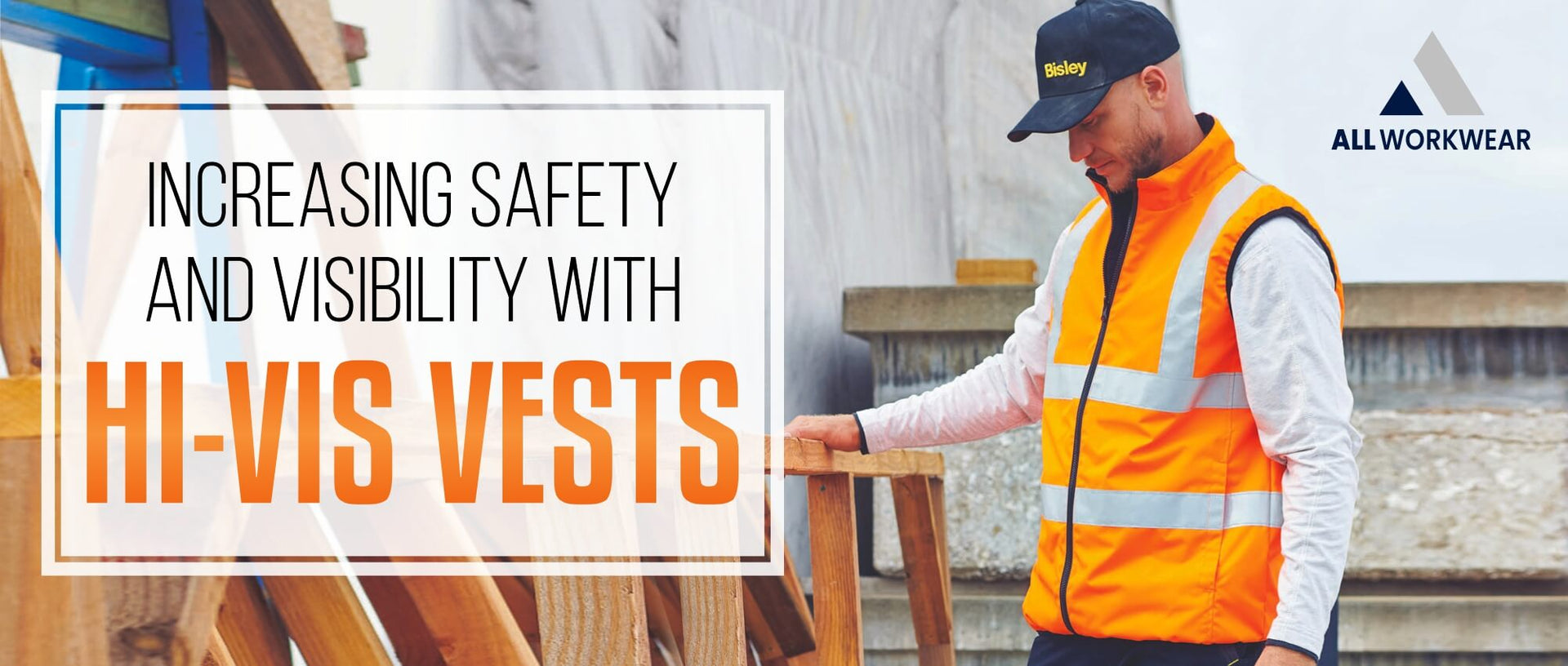 INCREASING SAFETY AND VISIBILITY WITH HI-VIS VESTS – allworkwear